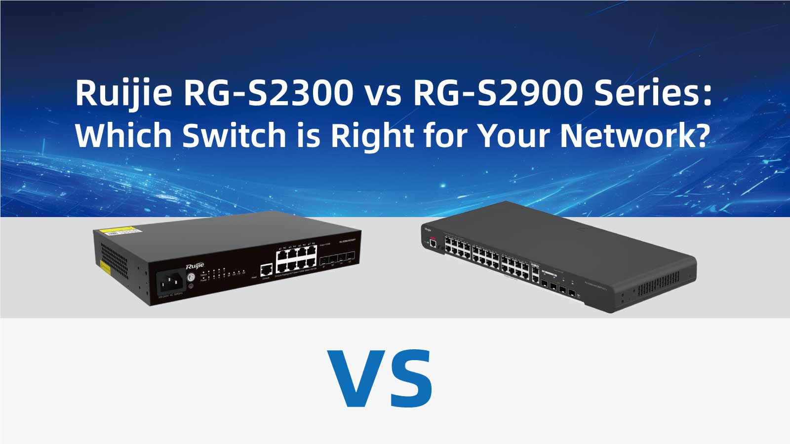 Ruijie RG-S2300 vs RG-S2900 Switches: Comparison & Buying Guide ...