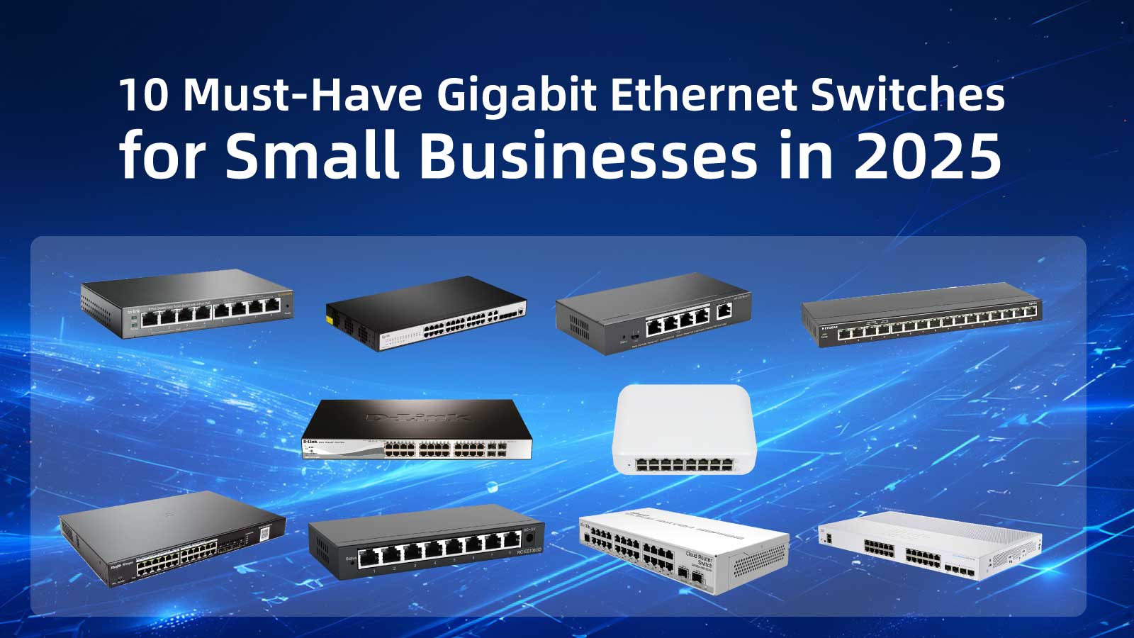 Must-Have Gigabit Ethernet Switches for Small Business in 2025 ...