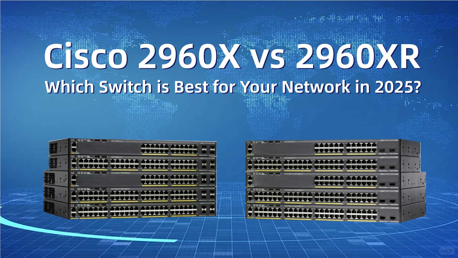 Cisco Catalyst 2960X vs 2960XR: Detailed Comparison for 2025 – network ...